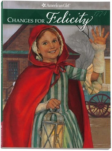 Changes for Felicity: A Winter Story (American Girl Collection): Tripp ...