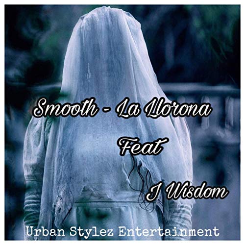 La Llorona (feat. J Wisdom) [Explicit] : Smooth: Amazon.de: Digital Music