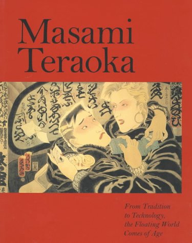 Masami Teraoka: From Tradition to Technology, the Floating World Comes of Age: Teraoka, Masami ...
