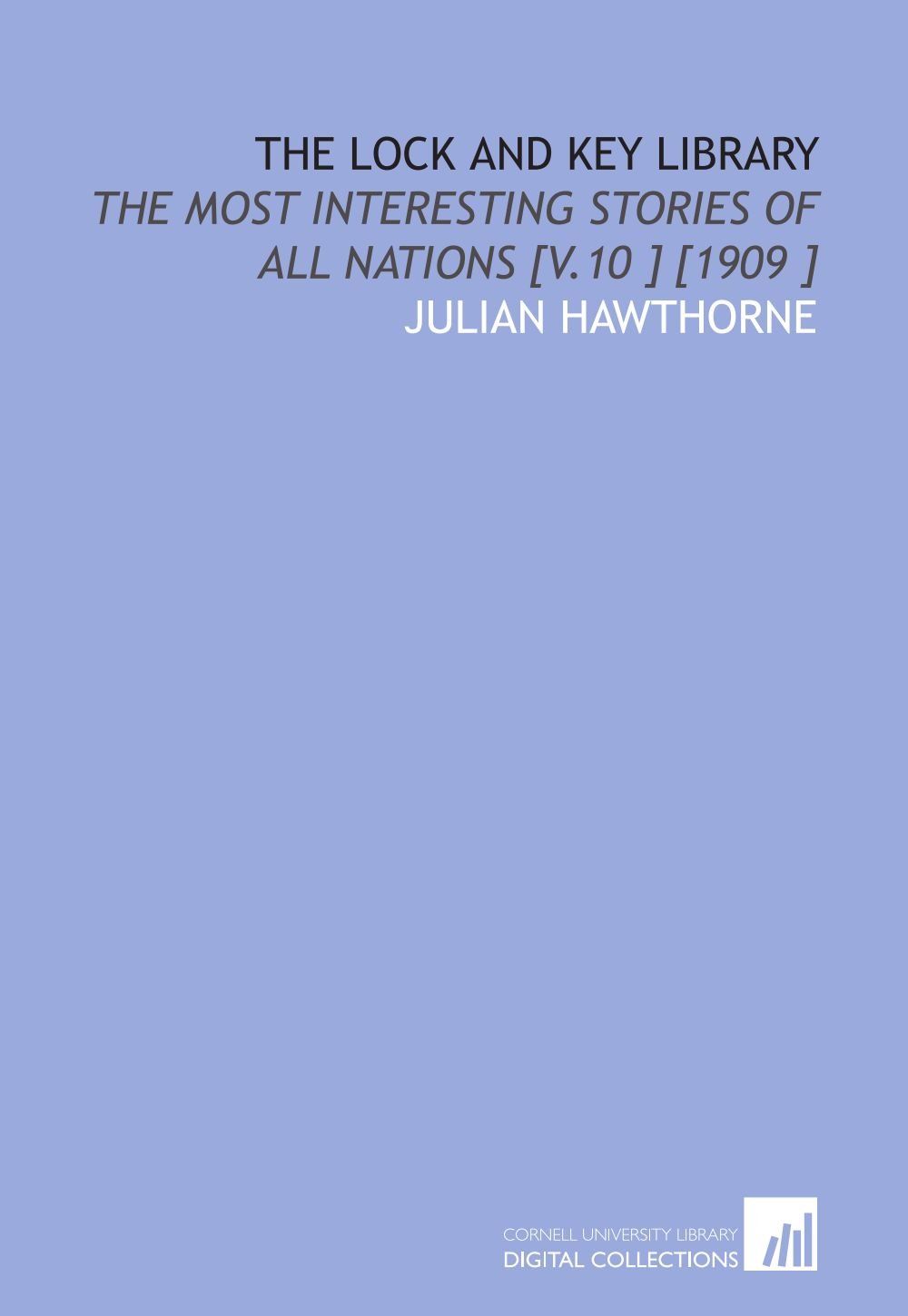 The Lock and Key Library: The Most Interesting Stories of All Nations ...