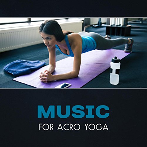 Amazon.com: Music for Acro Yoga – Oriental Music for Dynamic Yoga ...
