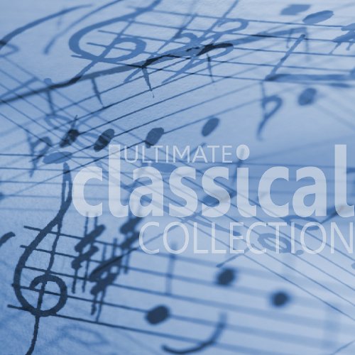 Ultimate Classical Collection by Various artists on Amazon Music ...
