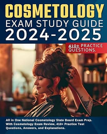 Cosmetology Exam Study Guide 2024-2025: All in One National Cosmetology ...