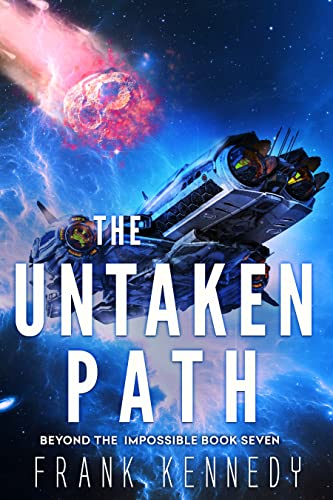 Amazon.com: The Untaken Path (Beyond the Impossible Book 7) eBook ...
