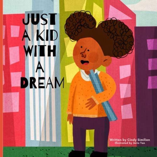 Just A Kid With A Dream: Similien, Cindy, Tan, Jeric: 9798651225262 ...