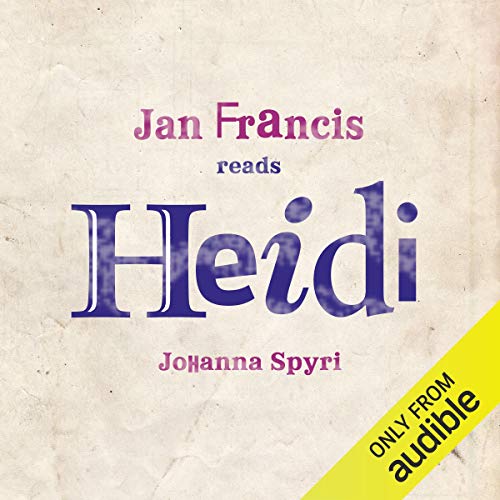 Heidi (Audio Download): Johanna Spyri, Jan Francis, Audible Studios ...