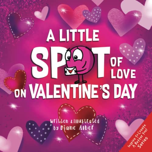 A Little SPOT of Love on Valentine's Day: Alber, Diane: 9781951287757 ...