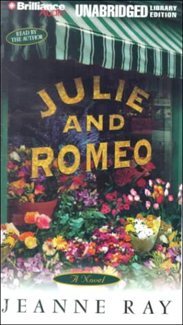 Amazon.com: Julie and Romeo: 9781567407228: Jeanne Ray, Jeanne Ray: Books