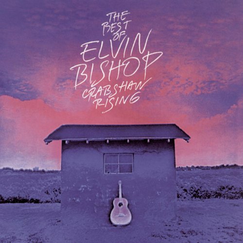 Play The Best Of Elvin Bishop: Crabshaw Rising by Elvin Bishop on ...