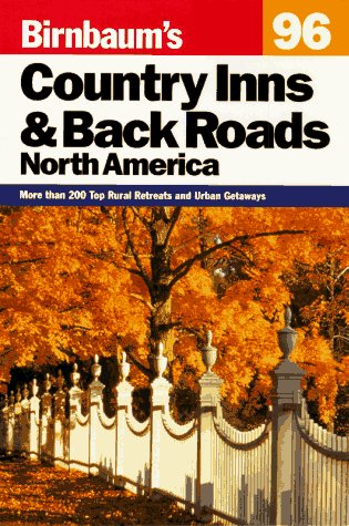 Birnbaum's Country Inns and Backroads, North America (Serial): Birnbaum ...