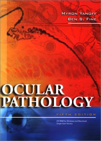 Ocular Pathology CD-ROM: Fine MD, Ben S., Yanoff MD, Myron ...