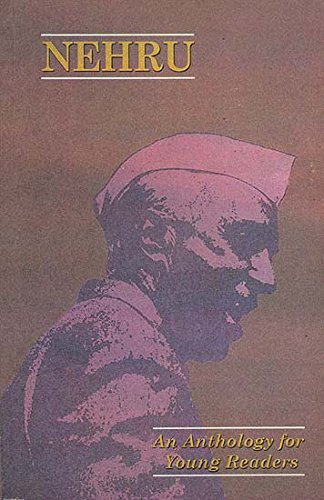 NEHRU AN ANTHOLOGY FOR YOUNG READERS [Paperback] : Amazon.in: Books