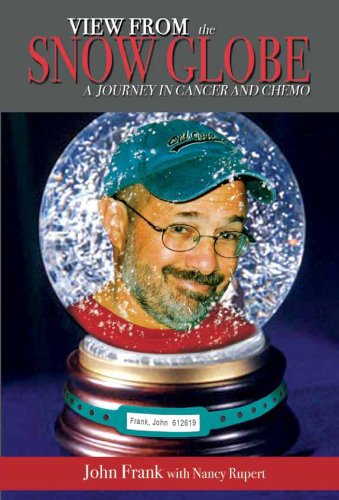 Amazon.com: View From the Snow Globe; A Journey in Cancer and Chemo ...
