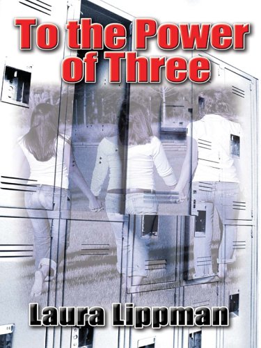 To The Power of Three: Laura Lippman: 9781597221061: Amazon.com: Books