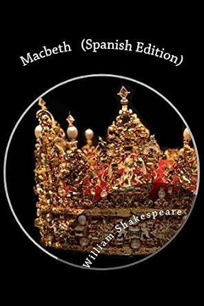 Macbeth (Spanish Edition): clásico de la literatura de Shakespeare ...