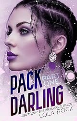 Amazon.com: Pack Darling Part One (Reverse Harem Omegaverse Duology Book 1) eBook : Rock, Lola ...