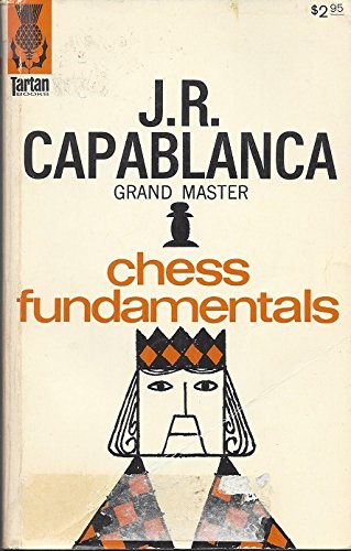 Chess Fundamentals - Mckay Chess Library: José Raúl Capablanca: Amazon ...