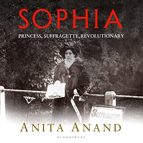 Sophia: Princess, Suffragette, Revolutionary (Audio Download): Anita ...