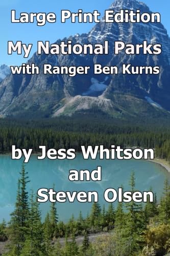 My National Parks [Large Print]: Whitson, Jess, Olsen, Steven ...