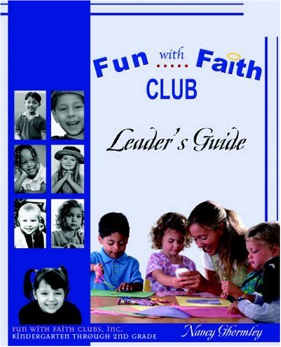 Fun With Faith Club: Ghormley, Nancy: 9781414101552: Amazon.com: Books