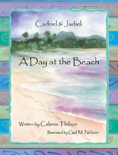 Cadriel & Jadiel : A Day At The Beach : Calesia N. Thibou, Gail M ...
