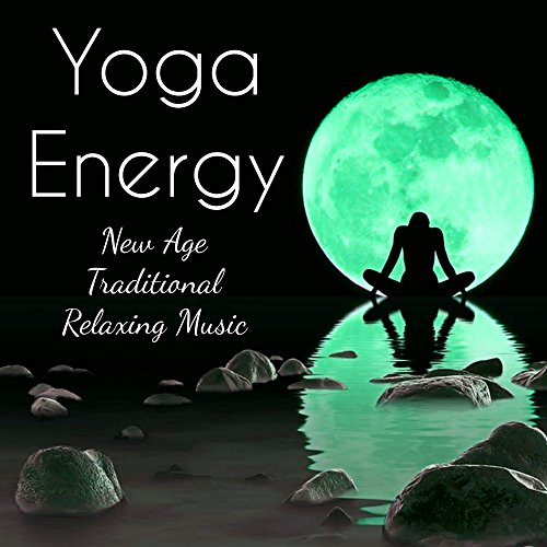 Play Yoga Energy - New Age Traditional Relaxing Music for Equilibrium ...