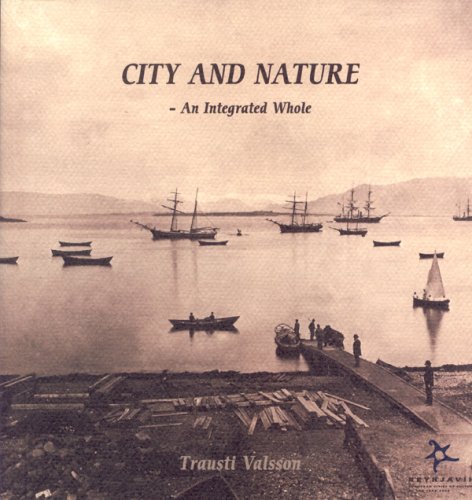 City and Nature: An Integrated Whole: Valsson, Trausti: 9789979543770 ...