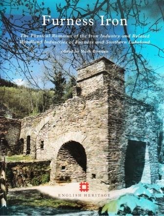 Furness Iron: The Physical Remains of the Iron Industry and Related ...