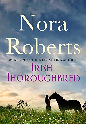 Irish Thoroughbred (Irish Hearts Book 1) eBook : Roberts, Nora: Amazon ...