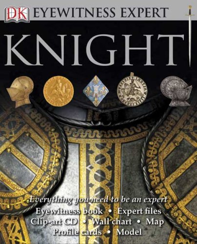 Knight (Eyewitness Experts): DK: 9780756640170: Amazon.com: Books
