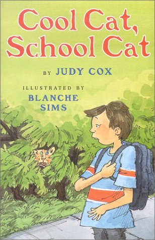 Cool Cat, School Cat: Cox, Judy, Sims, Blanche: 9780823417148: Amazon ...