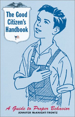 The Good Citizen's Handbook : A Guide to Proper Behavior: McKnight ...