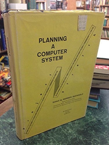 Planning a Computer System: Project Stretch: Buchholz, Werner ...