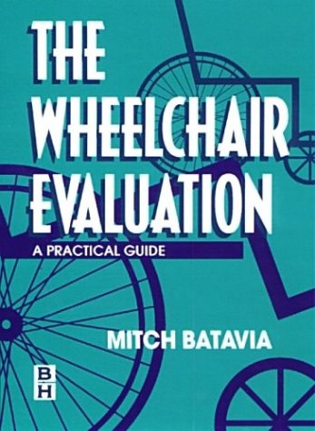 Wheelchair Evaluation: A Practical Guide: 9780750670371: Medicine ...