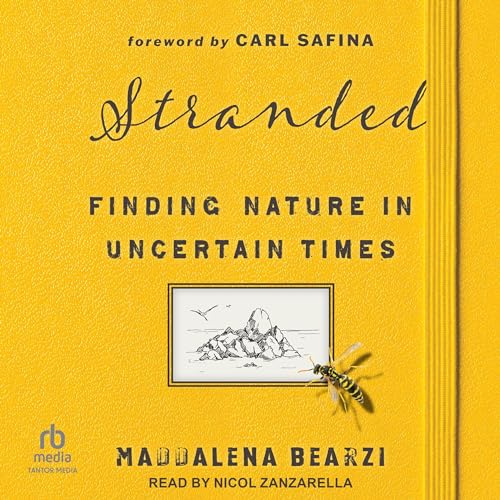 Amazon.com: Stranded: Finding Nature in Uncertain Times (Audible Audio ...