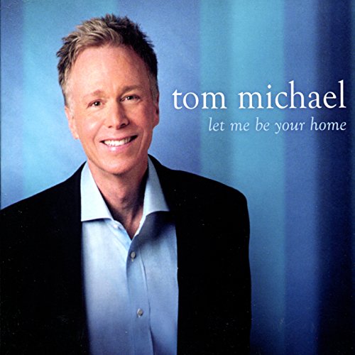 Play Let Me Be Your Home by Tom Michael on Amazon Music