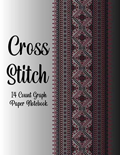 Cross Stitch 18 Count Graph Paper Notebook: For Creating Patterns ...