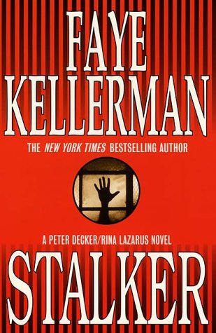 Stalker: A Peter Decker/Rina Lazarus Novel (Decker/Lazarus Novels, 12 ...