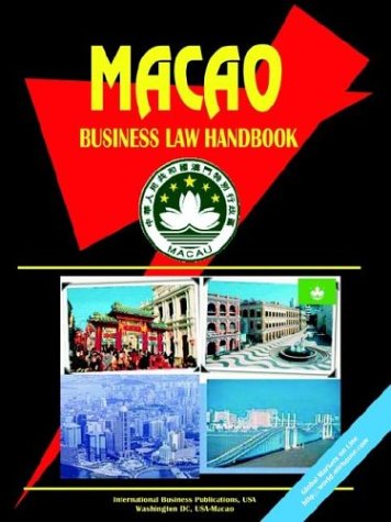 Macao Business Law Handbook: International Business Publications, USA ...