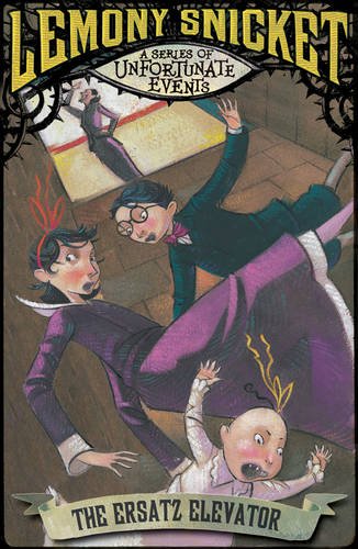 The Ersatz Elevator: Bk. 6 (A Series of Unfortunate Events): Amazon.co ...