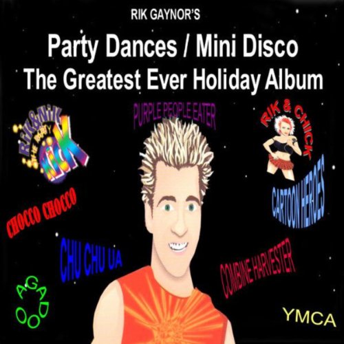 Play Party Dances/Mini Disco The Greatest Holiday Album Ever! by Rik ...