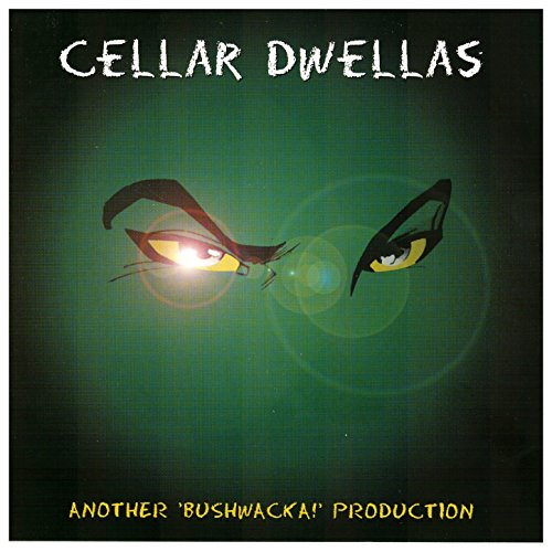 Amazon.com: Cellar Dwellas : Bushwacka!: Digital Music