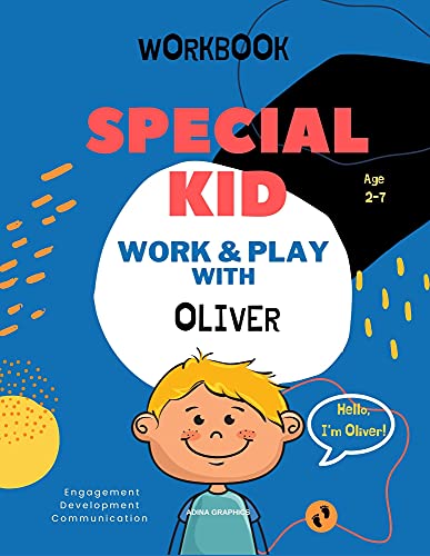 SPECIAL KID: Work and Play with OLIVER | Workbook for Ages 2-7 | A ...
