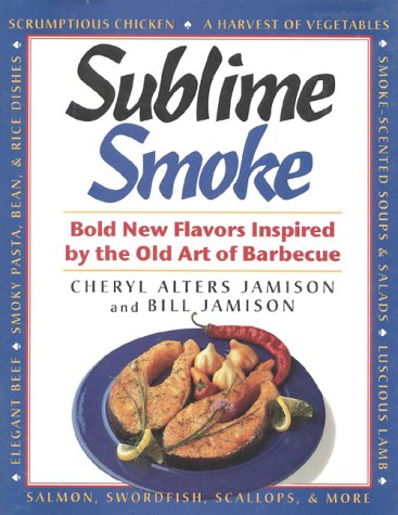 Sublime Smoke: Bold New Flavors Inspired by the Old Art of Barbecue ...