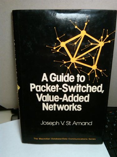 A guide to packet-switched, value-added networks (The Macmillan ...