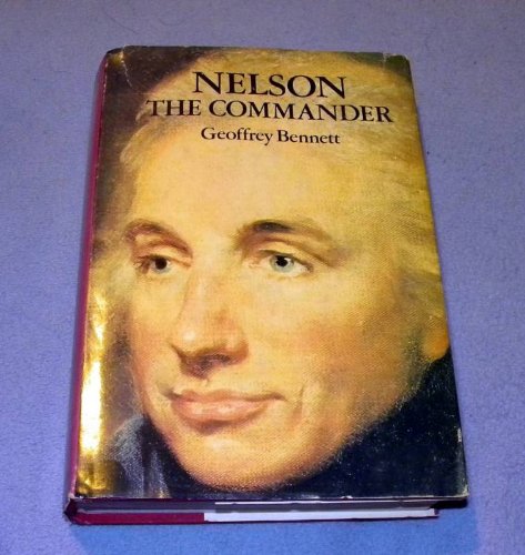 Nelson, the commander: Bennett, Geoffrey Martin: 9780684128863: Amazon ...