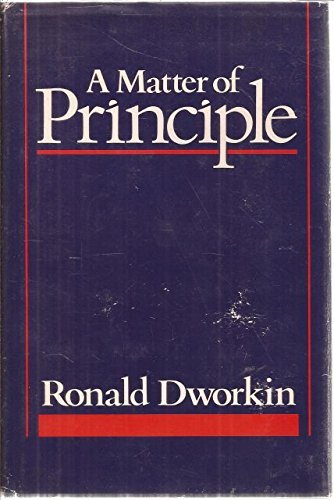 A Matter of Principle by R Dworkin (1985-07-01): R Dworkin: Amazon.com ...