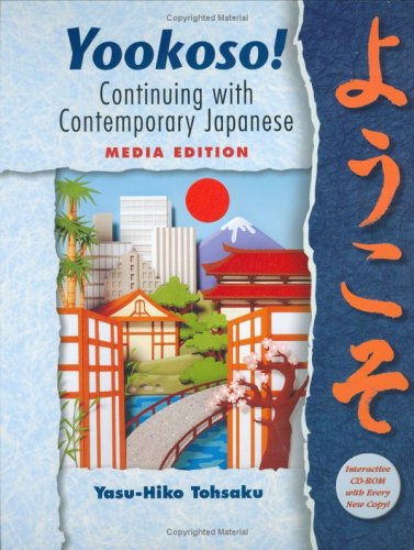Yookoso! Continuing with Contemporary Japanese (Student Edition) Media ...