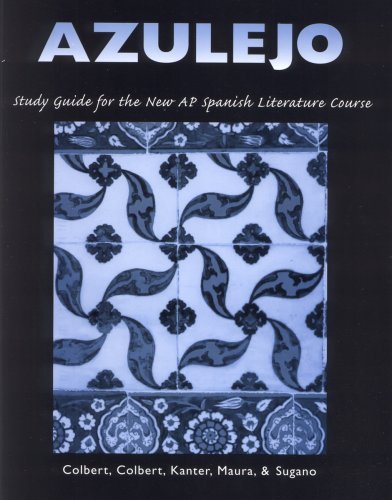 Azulejo: Study Guide for the AP Spanish Literature Course (Spanish ...