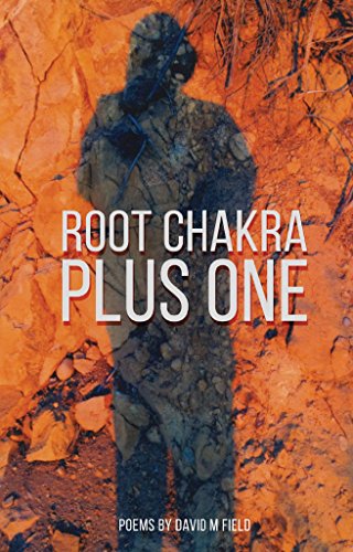 Amazon.com: Root Chakra Plus One: Poems eBook : Field, David M: Books